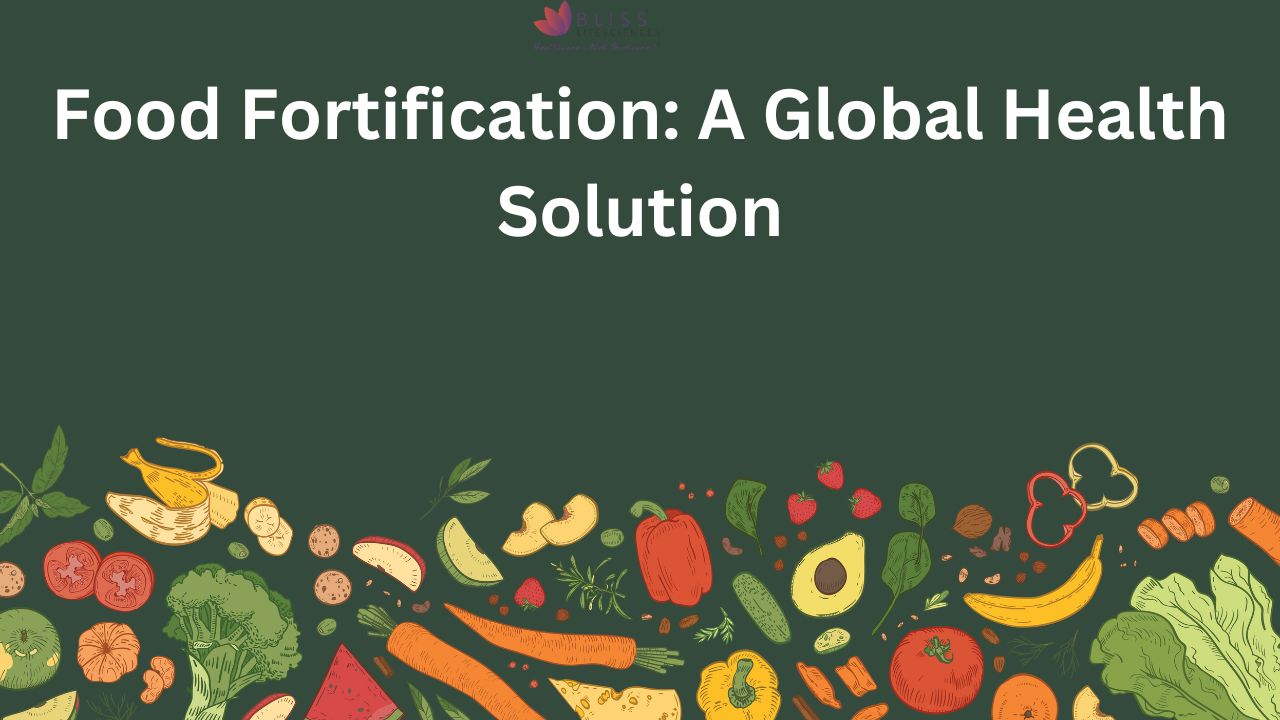 How Food Fortification Helps Combat Nutritional Deficiencies Globally ...