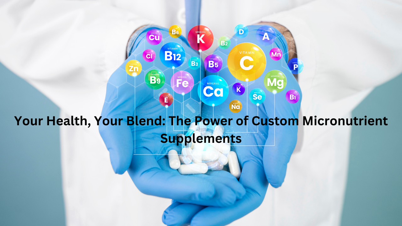 The Science Behind Micronutrient Vitamin & Mineral Custom Premixes - Bliss Lifesciences